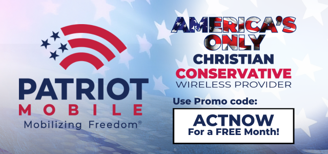 ACTNOW - Patriot Mobile | Mobilizing Freedom